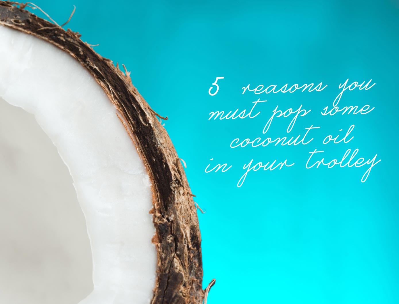 5 Reasons You Must Pop Some Coconut Oil In Your Trolley – Neek Skin ...
